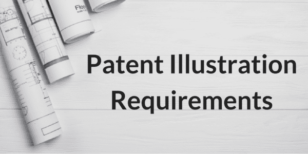 Patent Illustration Requirements | PatSketch | Blog | Article Patent Illustration Requirements | PatSketch | Blog | Article