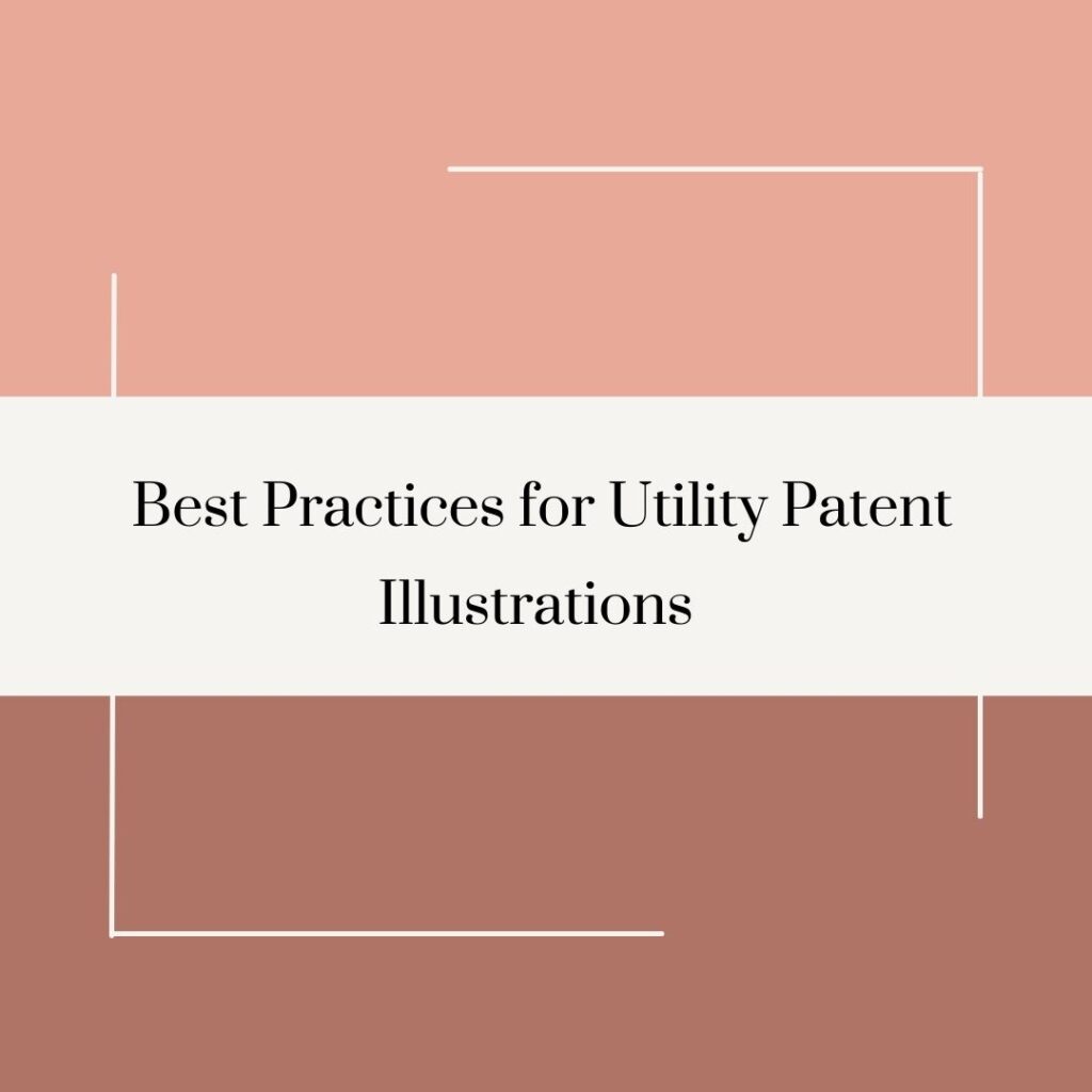 Best Practices for Utility Patent Illustrations | PatSketch | Blog